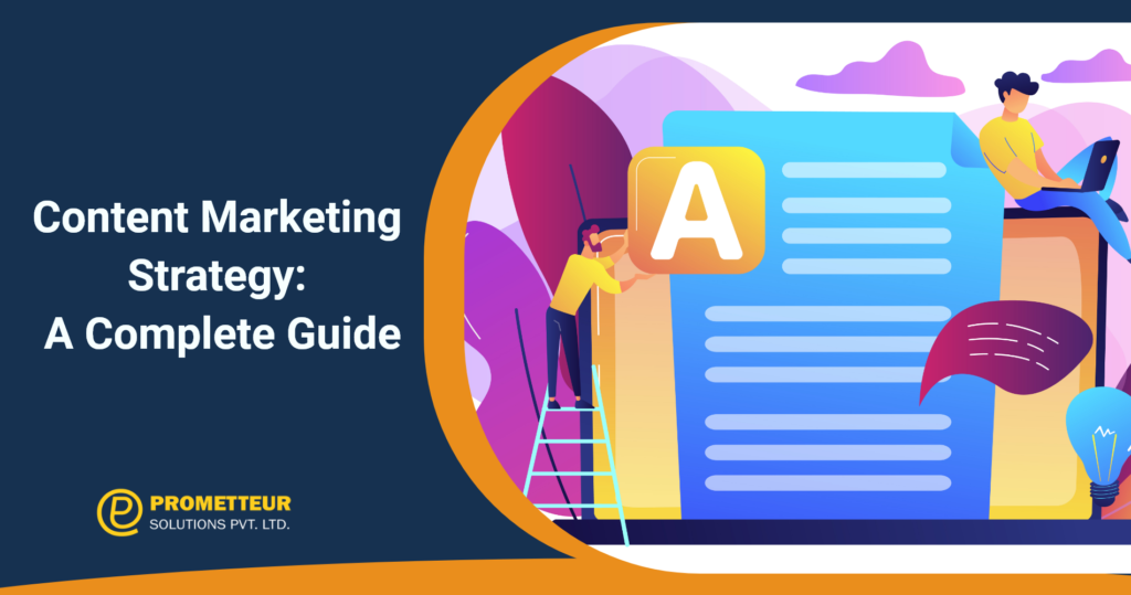 Content Marketing Strategy: A Complete Guide - blog