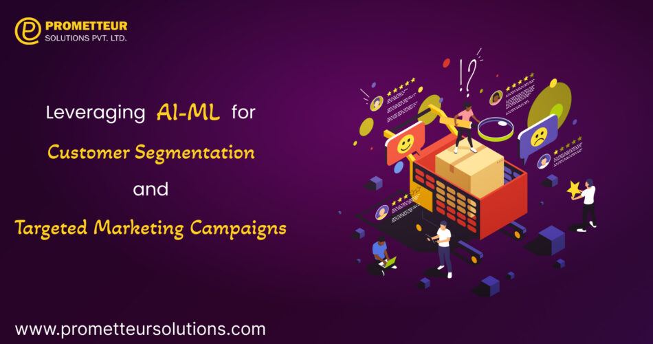 Leveraging Ai Ml For Customer Segmentation And Targeted Marketing Campaigns